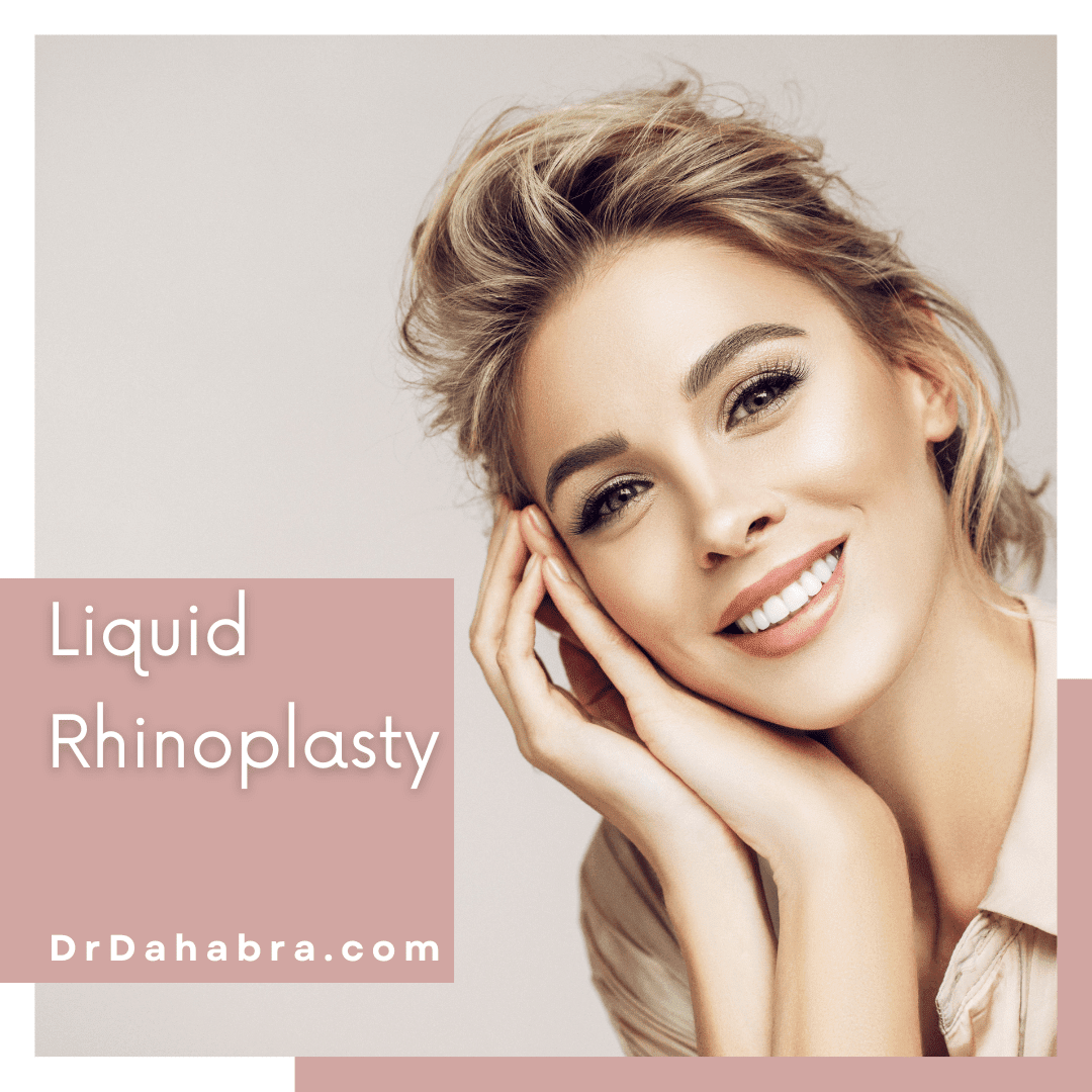 Liquid Rhinoplasty Cost in Plantation, Florida - Dr. Dahabra